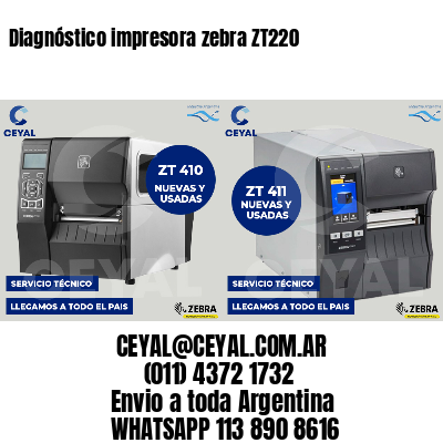 Diagnóstico impresora zebra ZT220 | Venta de Etiquetas